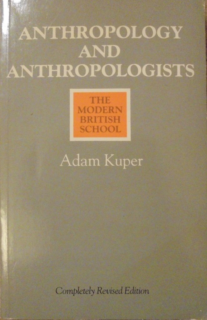 Adam Kuper • Anthropology and Anthropologists. The Modern British ...