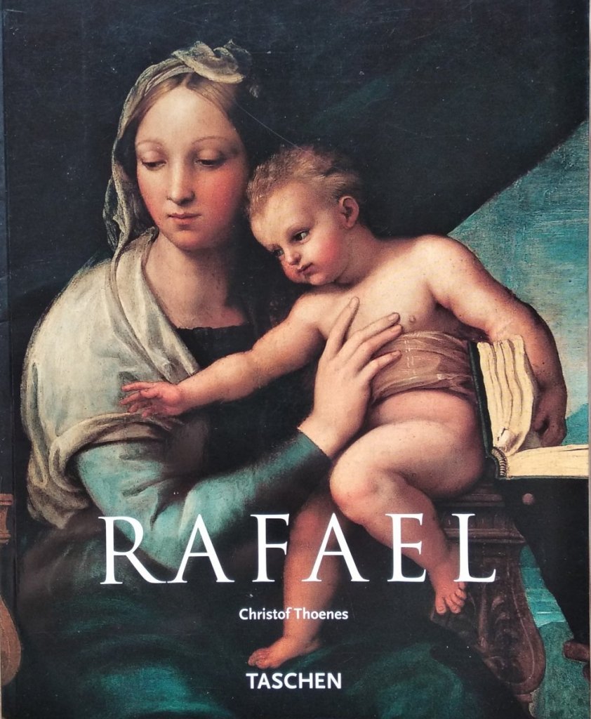 Christof Thoenes • Rafael [Taschen] - Malarstwo, rysunek, rzeźba - Sztuka
