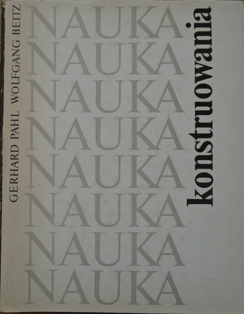 Gerhard Pahl, Wolfgang Beitz • Nauka konstruowania - Technika, nauki ...