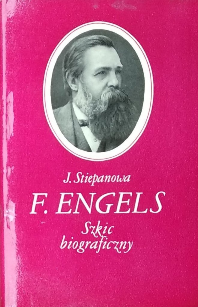 Stiepanowa Fryderyk Engels Szkic biograficzny