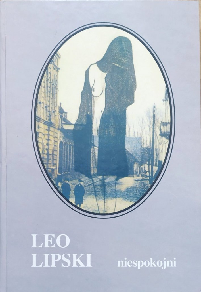 Leo Lipski Niespokojni