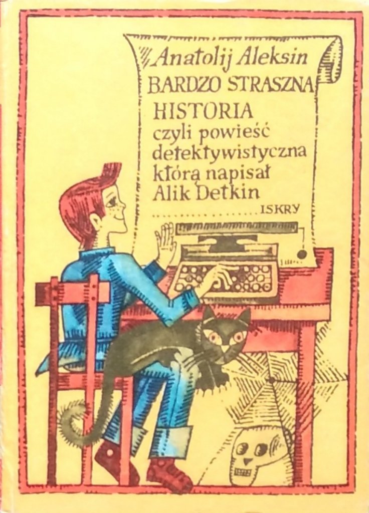 Anatolij Aleksin Bardzo straszna historia czyli powieść ...