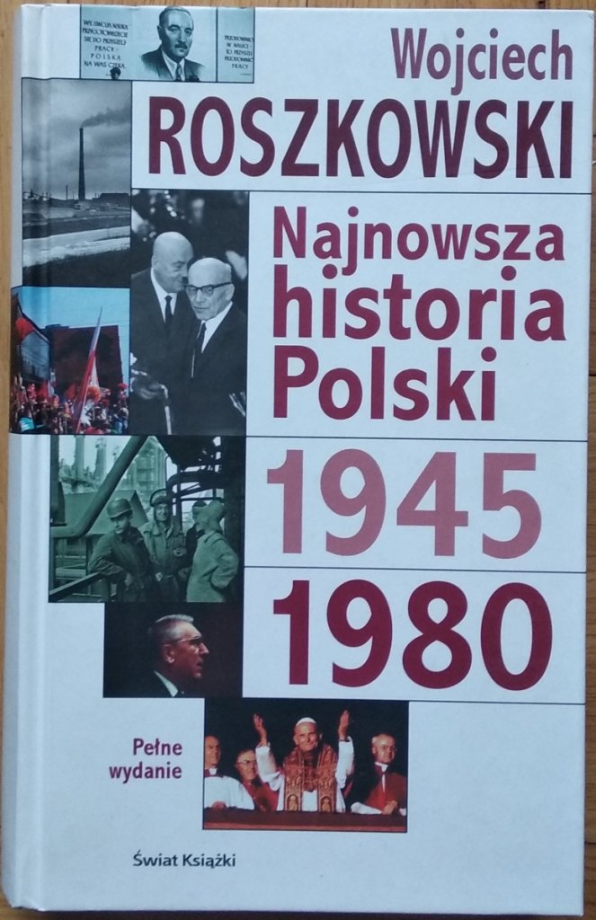 Wojciech Roszkowski Najnowsza historia Polski 1945 1980