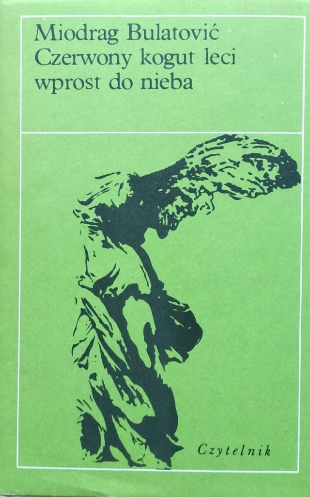 Miodrag Bulatovic • Czerwony kogut leci wprost do nieba - Seria 'Nike ...