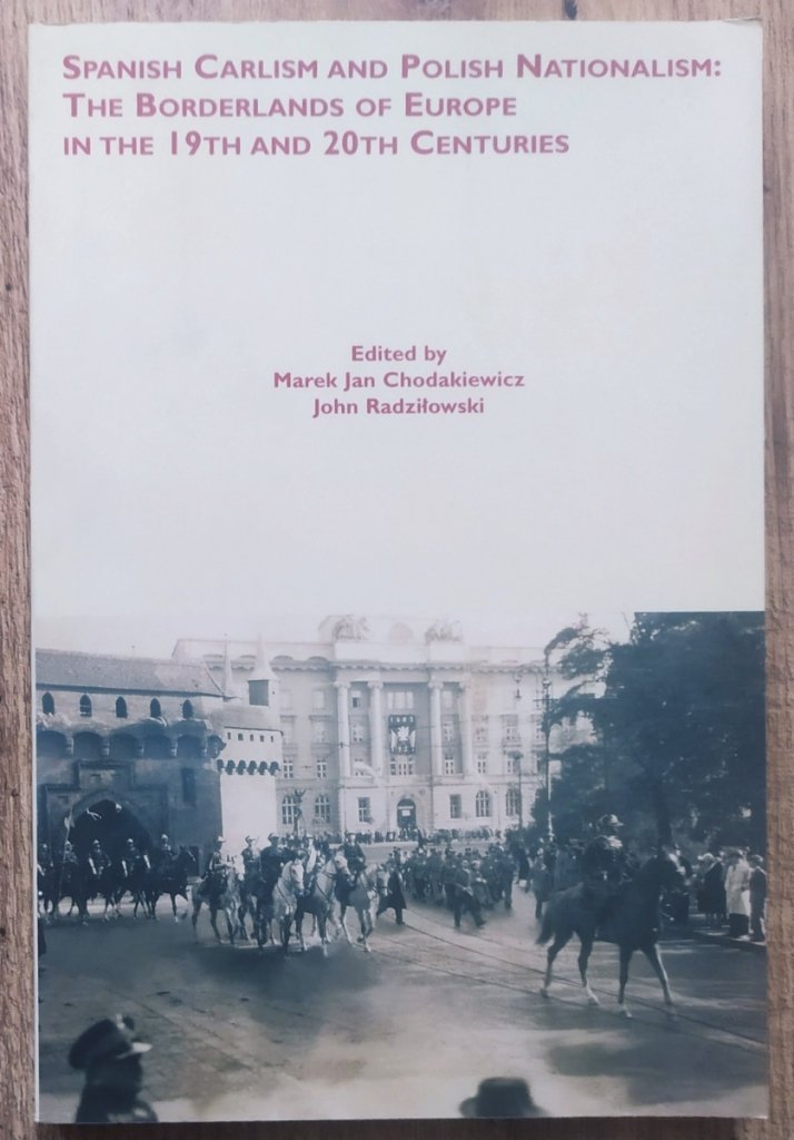 Spanish Carlism and Polish Nationalism: The Borderlands of Europe in ...