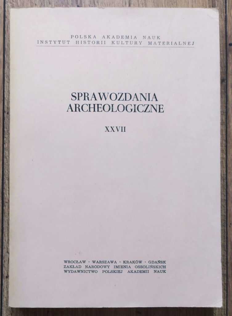 red. Jan Machnik Sprawozdania archeologiczne tom XXVII
