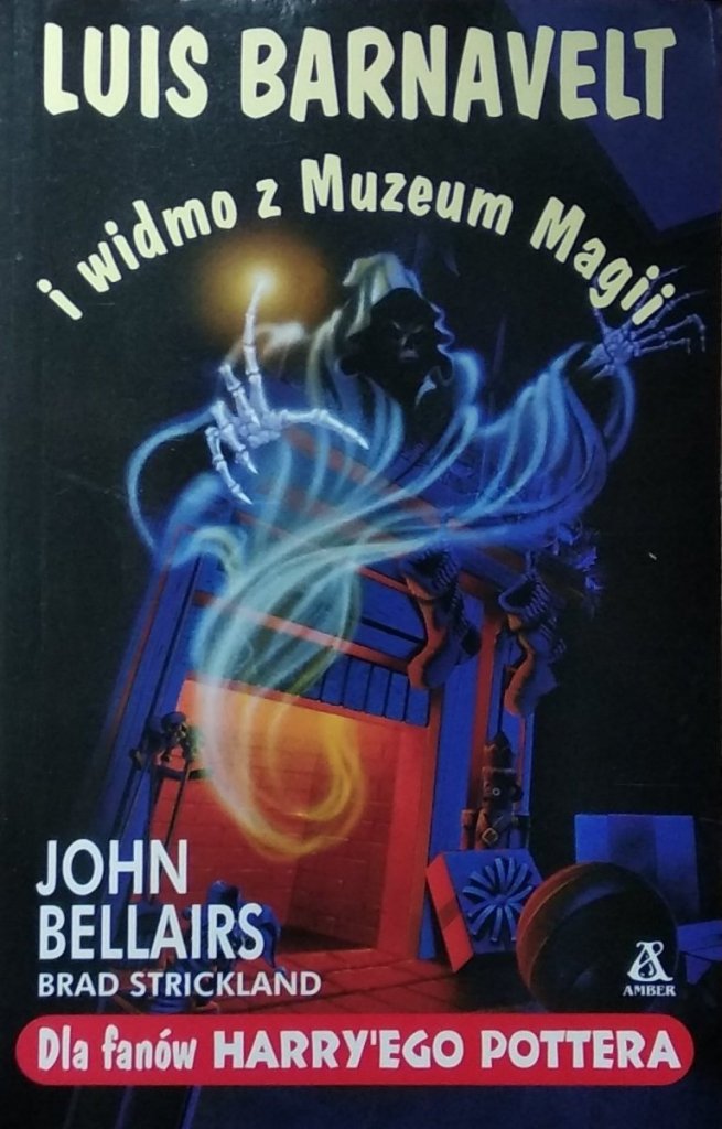 John Bellairs Luis Barnavelt i widmo z muzeum magii
