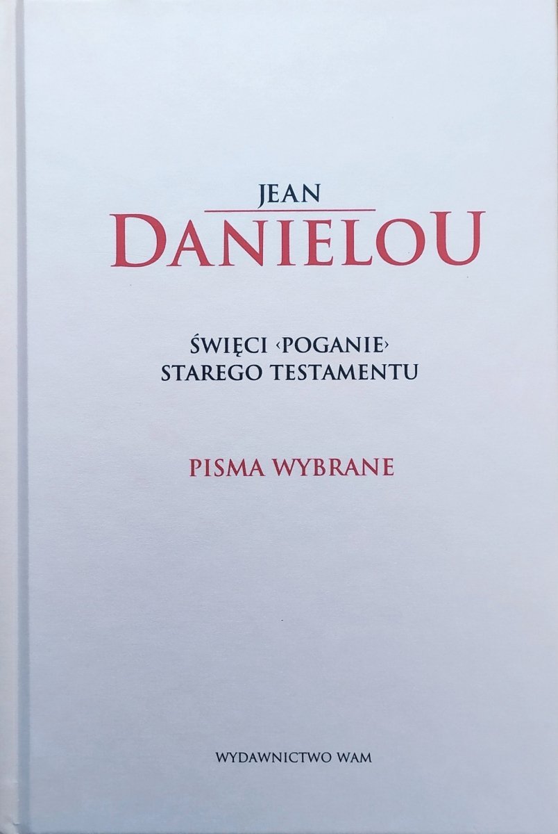 Jean Danielou Święci poganie Starego Testamentu