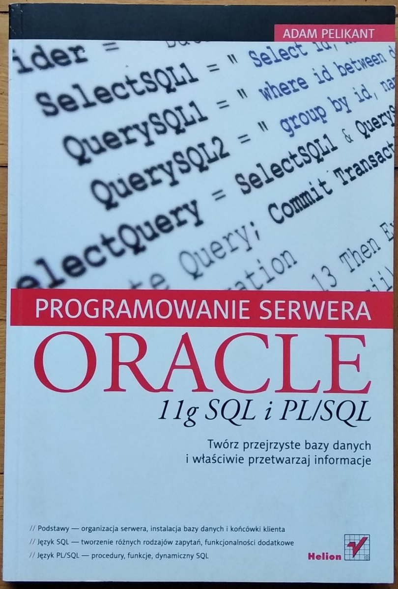 Adam Pelikant Programowanie serwera Oracle 11g SQL i PL/SQL