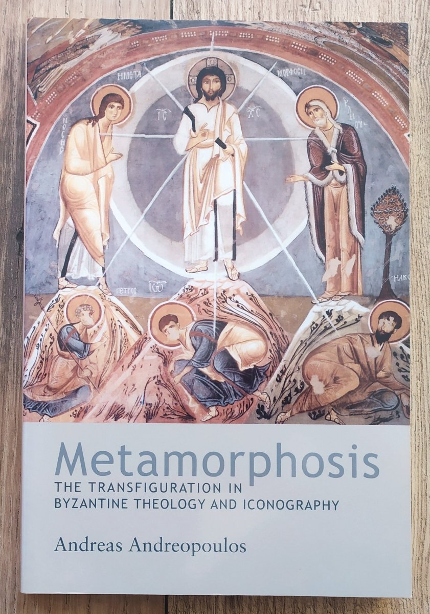 Andreas Andreopoulos Metamorphosis. The Transfiguration in Byzantine ...