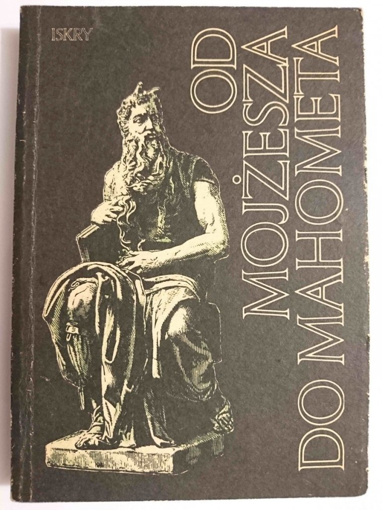 OD MOJŻESZA DO MAHOMETA 1987 - Religie - opracowania ogólne ...