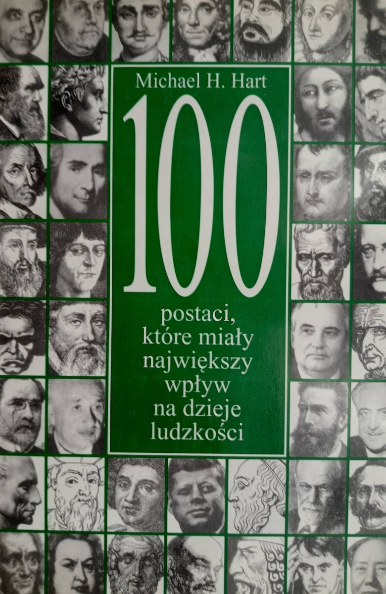 100 POSTACI, KTÓRE MIAŁY NAJWIĘKSZY WPŁYW NA DZIEJE LUDZKOŚCI - Michael ...