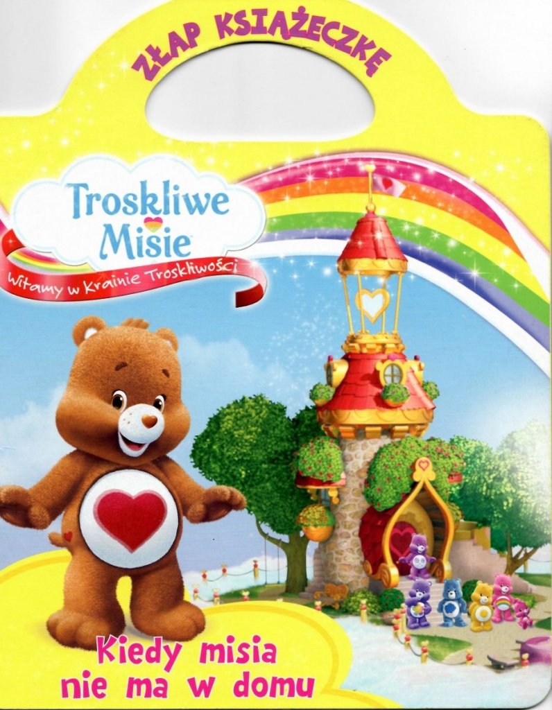 Troskliwe Misie Złap książeczkę 1 Kiedy misia nie ma w domu
