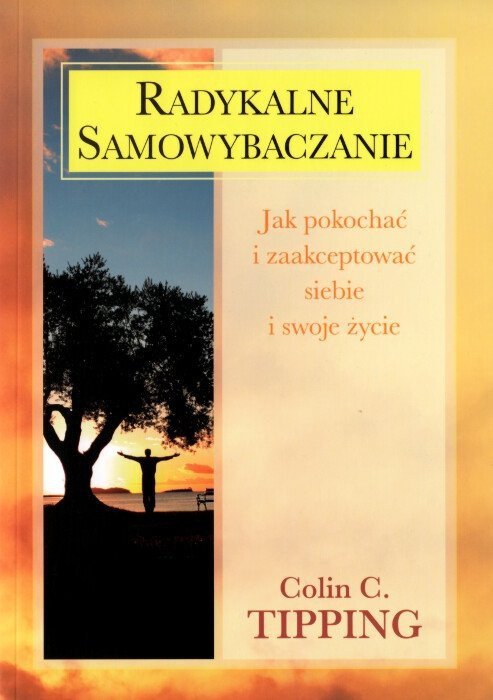 Radykalne Samowybaczanie Colin C. Tipping Książka Najtaniej Opinie ...